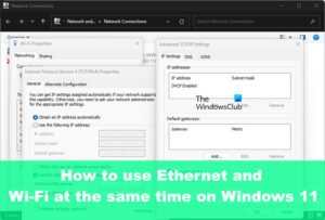 How to use Ethernet and Wi-Fi at the same time on Windows 11