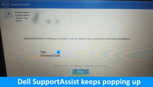 Dell SupportAssist keeps popping up on Windows 11/10