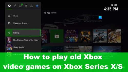 How to play old Xbox video games on Xbox Series X/S