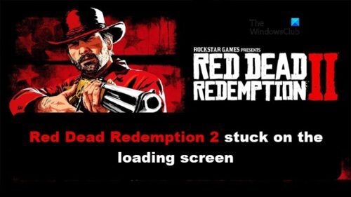 Red Dead Redemption 2 stuck on the Loading screen
