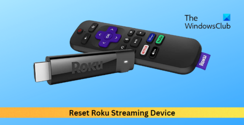 How to reset Roku Streaming Device