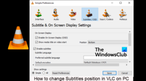 How to change Subtitles position in VLC on PC