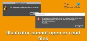 Illustrator cannot open or read files [Fix]