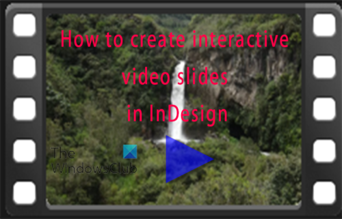 How to create Interactive Video Slides in InDesign