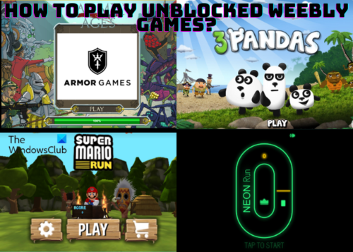 How to play Unblocked Weebly Games