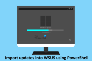 How to import updates into WSUS using PowerShell
