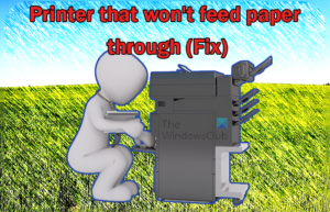 Printer won't feed paper through [Fix]