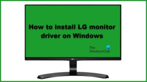How to install LG monitor driver on Windows 11/10
