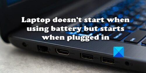 Laptop doesn't start when using battery but starts when plugged in