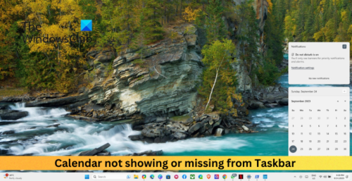 Calendar not showing or missing from Taskbar in Windows 11