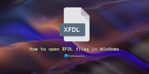 How to open XFDL files in Windows 11/10