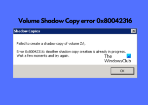 Volume Shadow Copy Service error 0x81000202 or 0x81000203