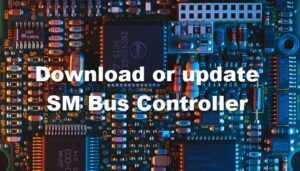 How to download or update SM Bus Controller