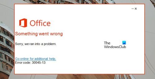 Fix 30045-13 Office Error Code properly