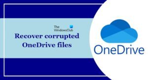 How to recover corrupted OneDrive files