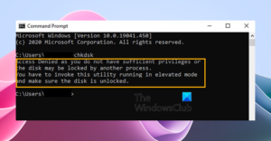 CHKDSK Access Denied as you do not have sufficient privileges or the ...