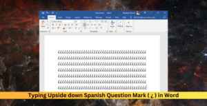 How to type Upside down Spanish Question Mark ( ¿ ) in Word?