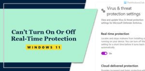 Can't Turn On or Off Real-Time Protection on Windows 11
