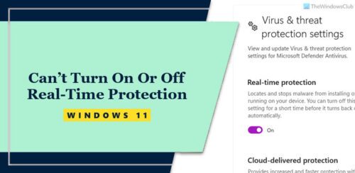 Can't Turn On or Off Real-Time Protection on Windows 11