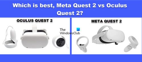 Meta Quest 2 vs Oculus Quest 2; Which is better?