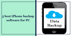 5 best iPhone Backup software for PC