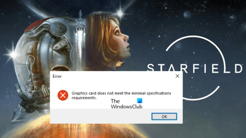 Starfield Graphics card does not meet the minimal specifications