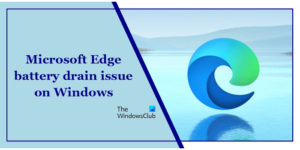 Microsoft Edge battery drain issue on Windows 11 [Fix]