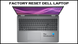 How to Factory reset Dell laptop