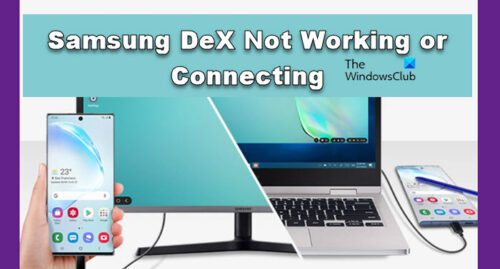 Samsung DeX not working or connecting