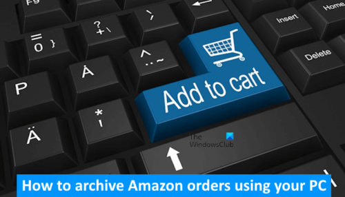 How to archive Amazon orders on Phone or PC