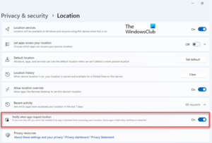 Disable or Enable Notify when apps request location in Windows 11