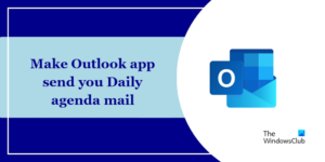 Make Outlook app send you Daily agenda mail