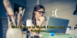 Blue Screen of Death Causes and Solutions [Guide]