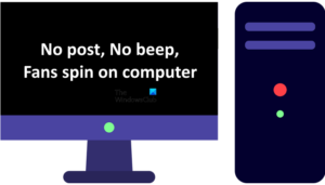 No post, No beep, Fans spin on computer [Fix]