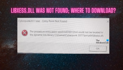 Fix libxess.dll was not found error; Where to download libxess.dll?