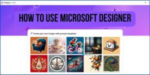 How to use Microsoft Designer: Beginners Tutorial