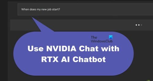 How to use NVIDIA Chat with RTX AI Chatbot on Windows PC