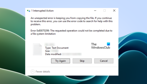 0x80070299, Operation not completed - File System limitation