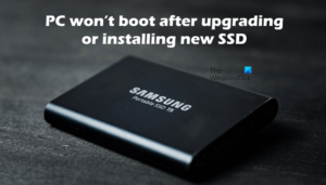 Windows PC won't boot after upgrading or installing new SSD