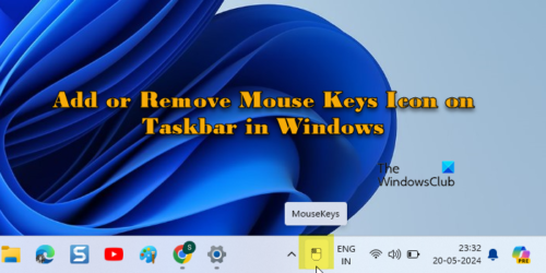 Add or Remove Mouse Keys Icon on Taskbar in Windows 11