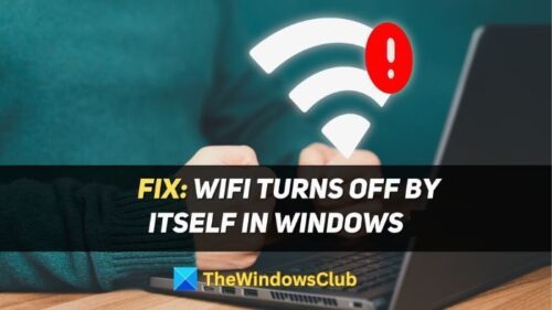 WiFi turns off by itself in Windows 11