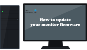 How to update your Monitor firmware of a Windows 11/10 computer