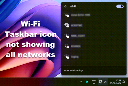 Wi-Fi Taskbar icon not showing all networks in Windows 11/10