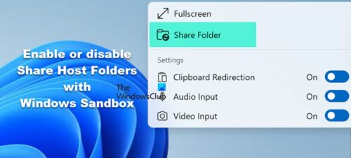 Enable or disable Share Host Folders with Windows Sandbox