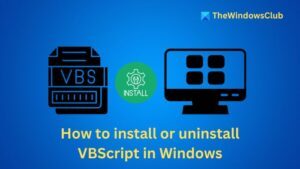 How to install or uninstall VBScript in Windows 11