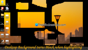 Desktop Background turns Black when highlighting [Fix]