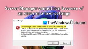 Server Manager cannot run because of an error in a user settings file