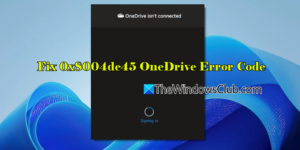 Fix OneDrive error code 0x8004def7 on Windows 11/10