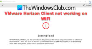 VMware Horizon Client not working on WiFi [Fix]