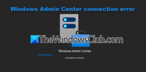 Fix Windows Admin Center connection errors